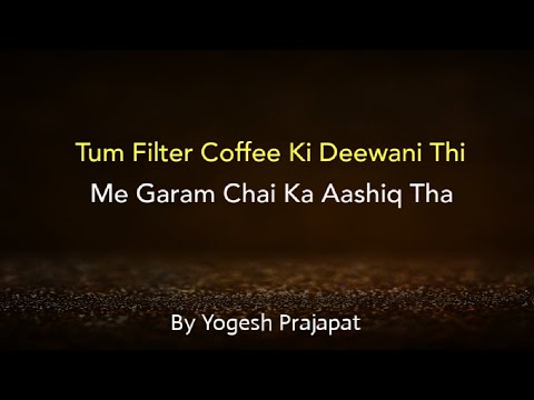 Chai Ka Aashiq || Filter Coffee || Chai Shayari || Coffee Shayari ...