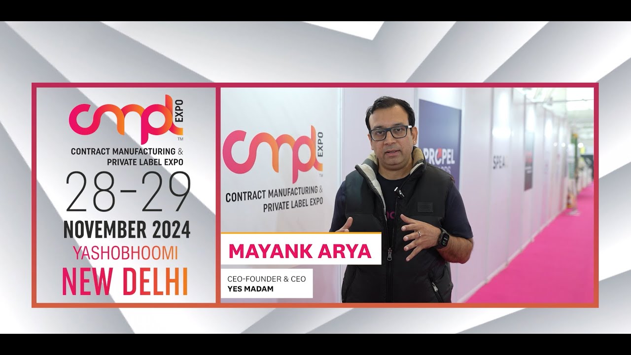 In Conversation with Mayank Arya - Founder & CEO, Yes Madam: CMPL Expo ...