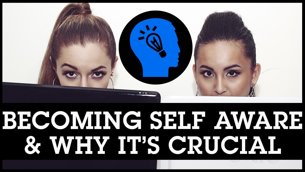 Becoming Self Aware and Why It's Crucial To Your Success - YouTube