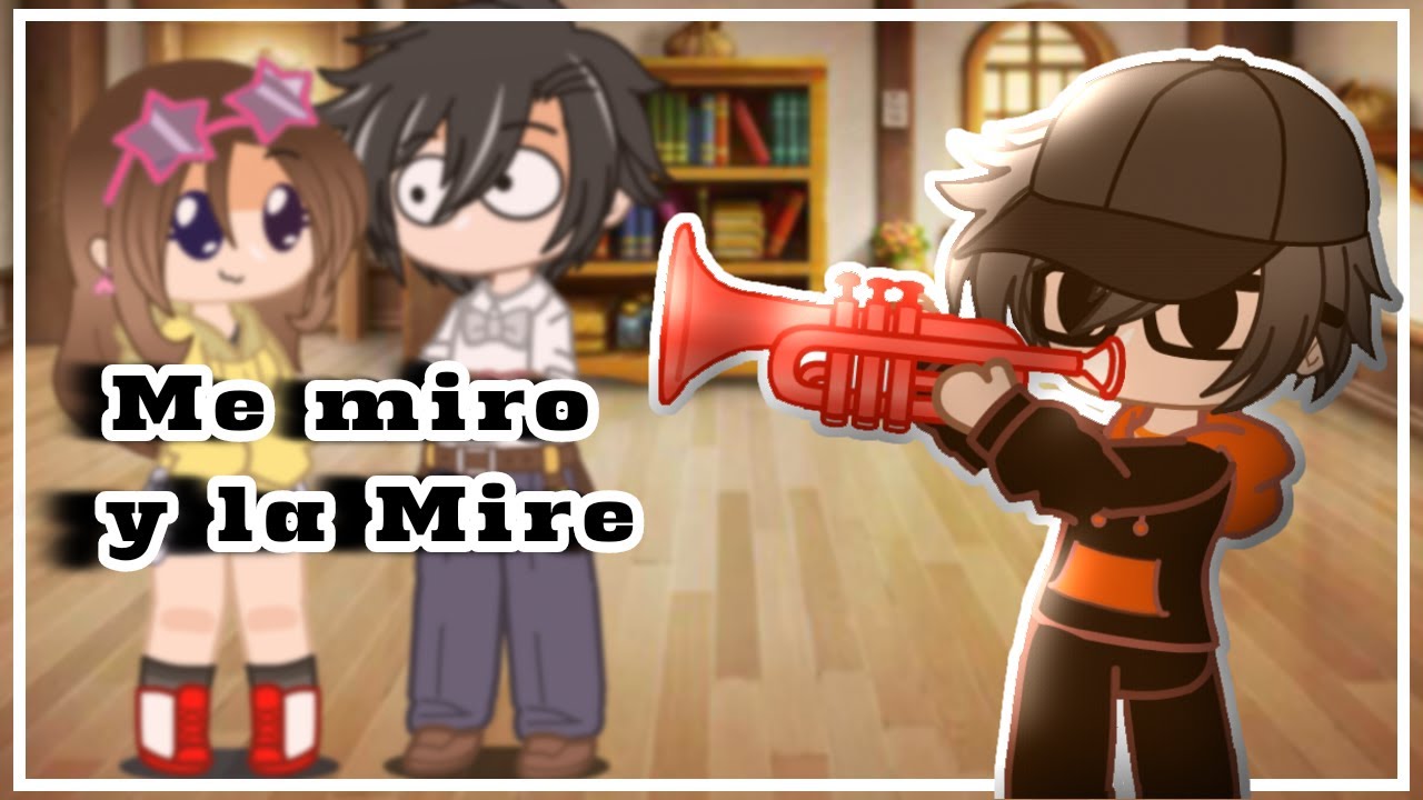 Me miro y la mire 🤡 || MEME || - YouTube