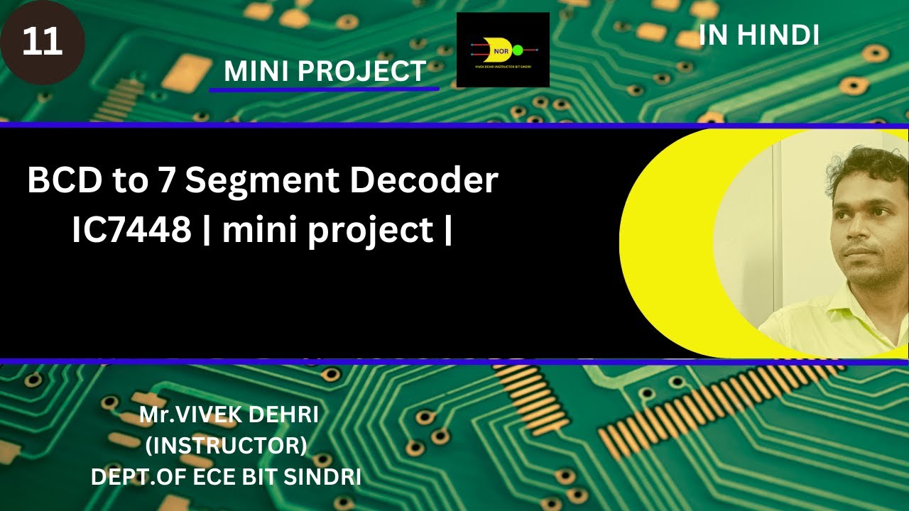 | Seven Segment Display Decoder | BCD to 7 Segment Decoder | IC7448 | in Hindi | mini project ...