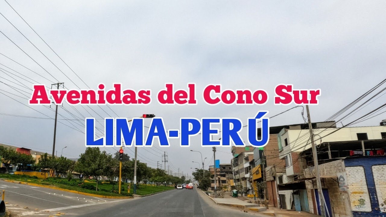 LIMA PERÚ:RECORRIENDO LAS AVENIDAS DEL CONO SUR DE LIMA:DÍA 26 DE JUNIO ...