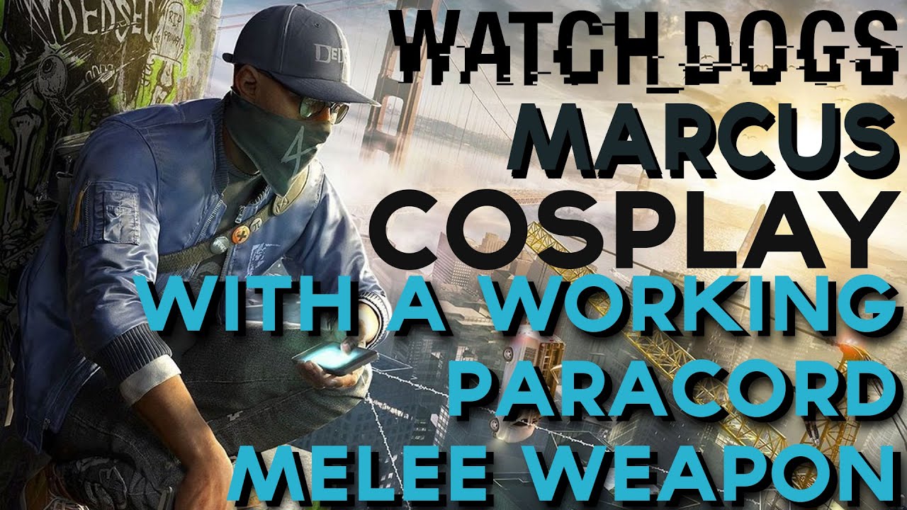 Watch dogs 2 Marcus Cosplay with a working DIY paracord melee weapon ...