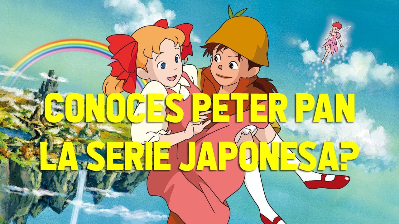 Conoces Peter Pan la serie Japonesa? - YouTube