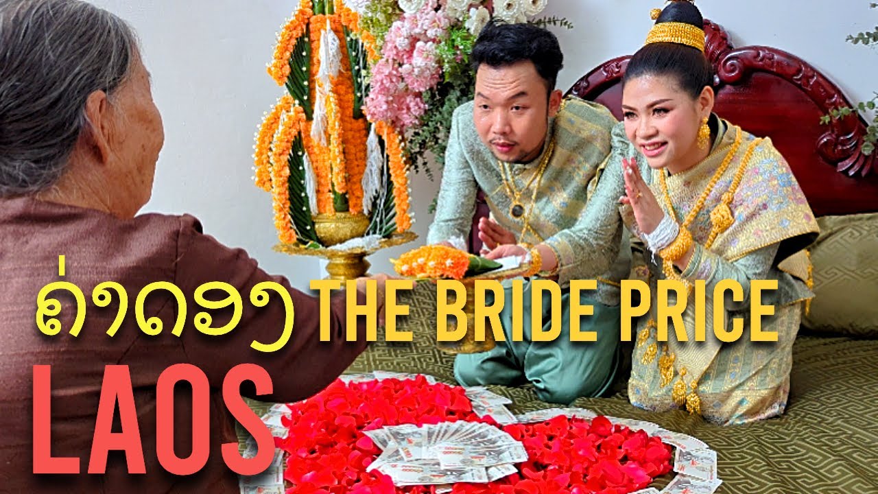 Getting married in Laos. Is the bride price expensive in Laos ...
