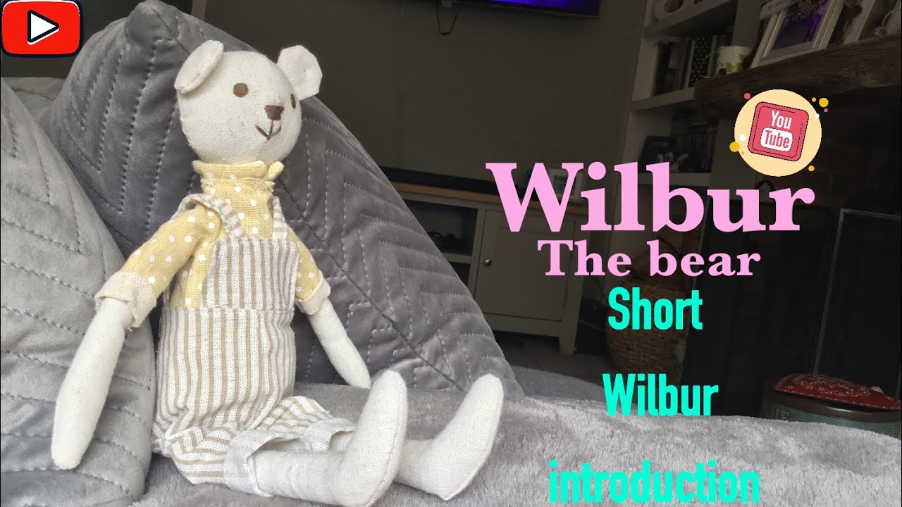 Wilbur the bear SHORT VIDEO WILBUR INTRODUCTION - YouTube