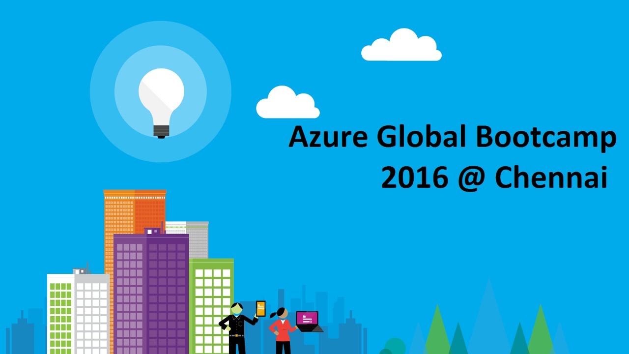 Azure Global Bootcamp 2016 - Chennai Chapter - YouTube