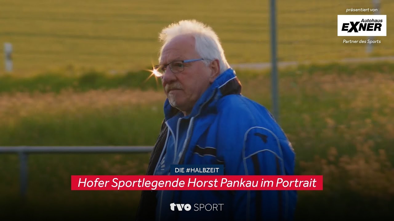 #halbzeit: Hofer Sport-#Legende und Aufstiegstrainer Horst Pankau im ...