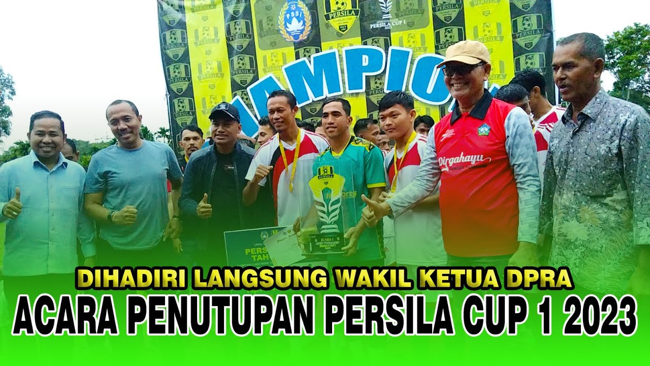 PENUTUPAN OPEN TURNAMEN PERSILA CUP 1 2023 - YouTube