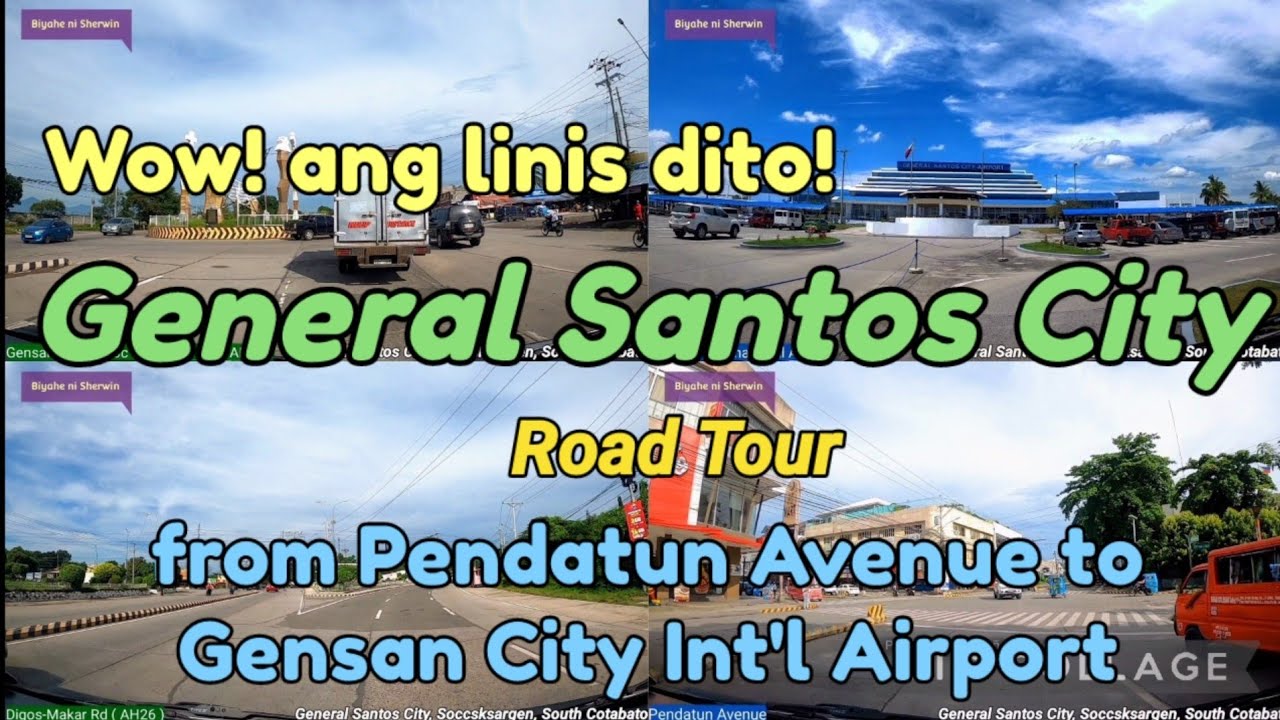 General Santos City Road Tour, Pendatun Avenue to Gensan International Airport - YouTube