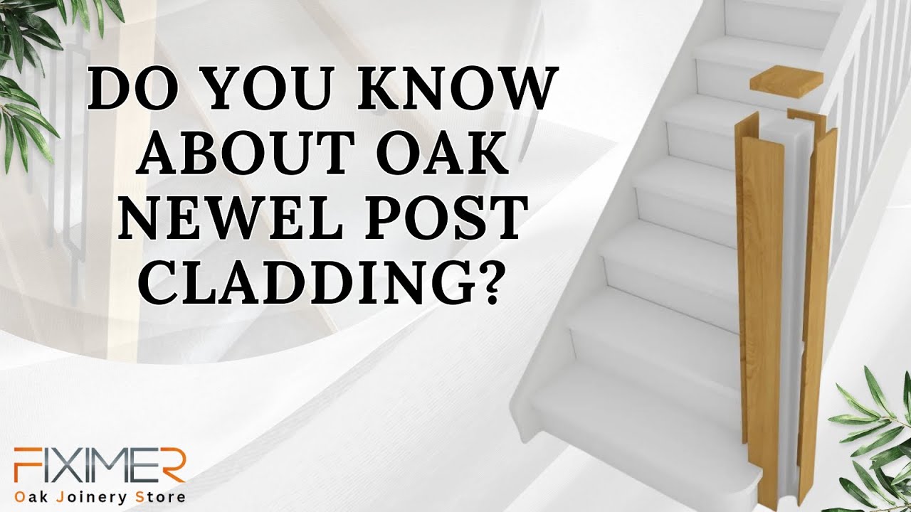 Did you know about Newel post cladding sets? - YouTube