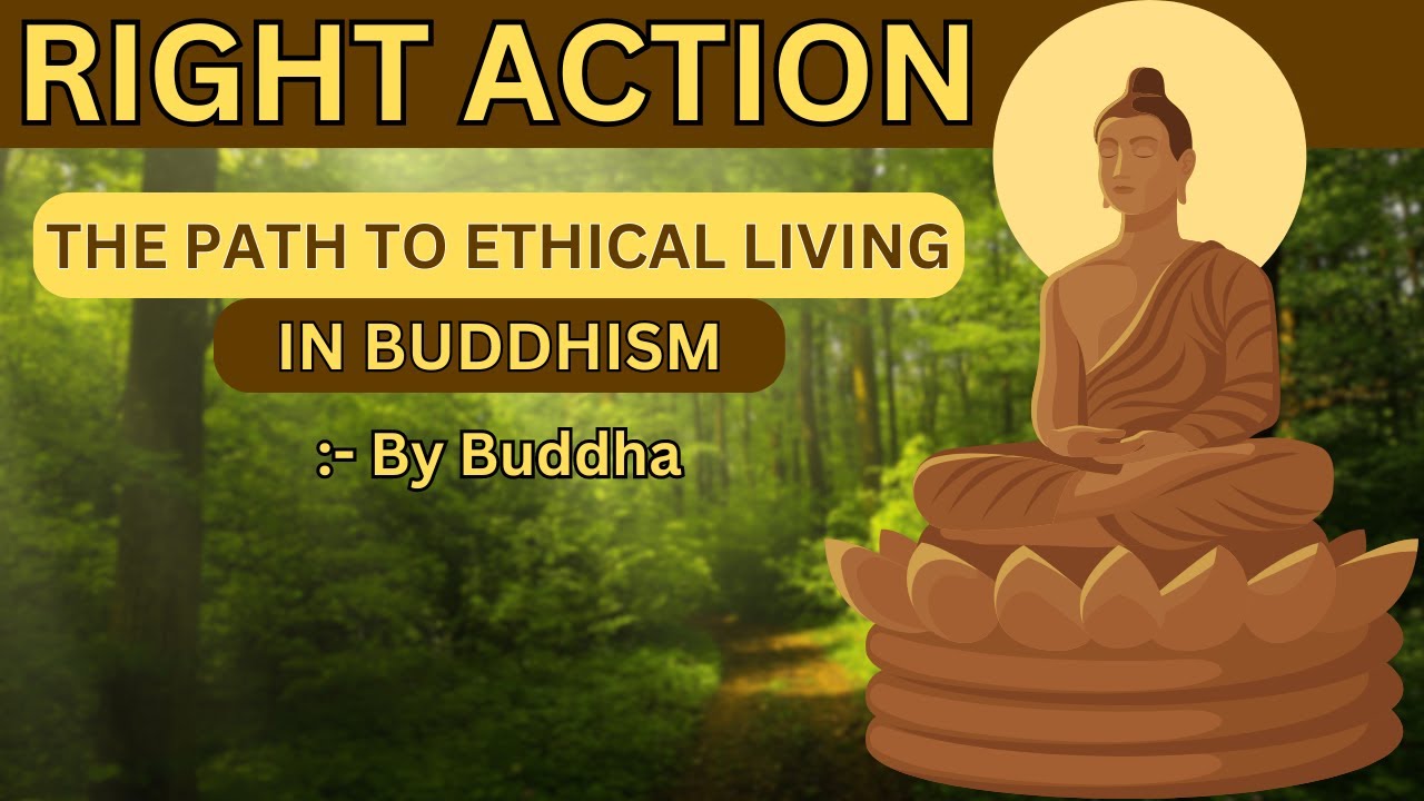 "Right Action: The Path to Ethical Living in Buddhism" | Buddha's Life ...