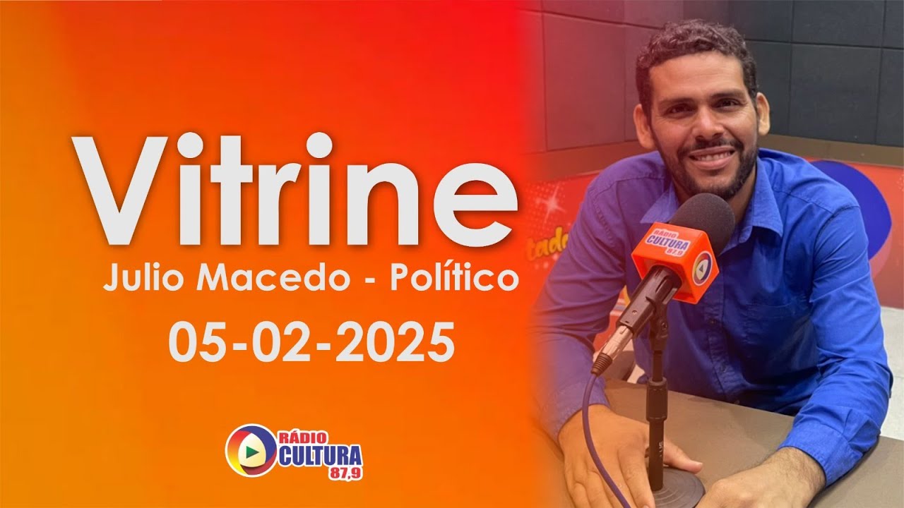 Júlio Macedo l Político l Programa Vitrine l 05/02/2025 - YouTube
