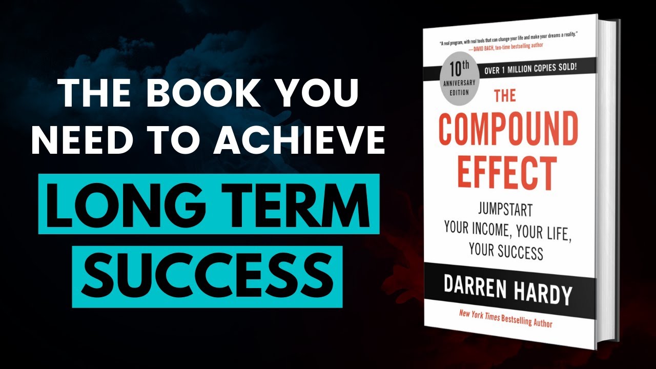 5 LIFE CHANGING LESSONS FROM THE COMPOUND EFFECT | Lessons from Books ...