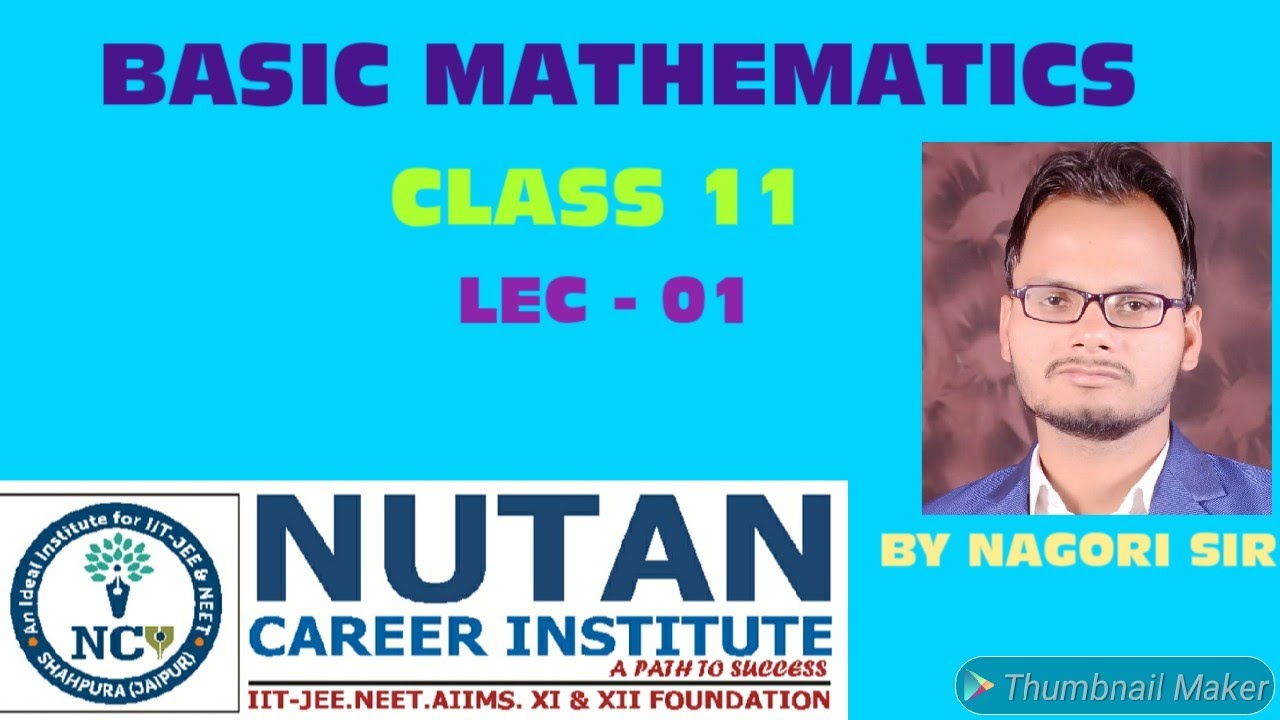CLASS 11 BASIC MATHEMATICS LEC 01 YouTube CLASS 11 BASIC MATHEMATICS LEC 01 YouTube
