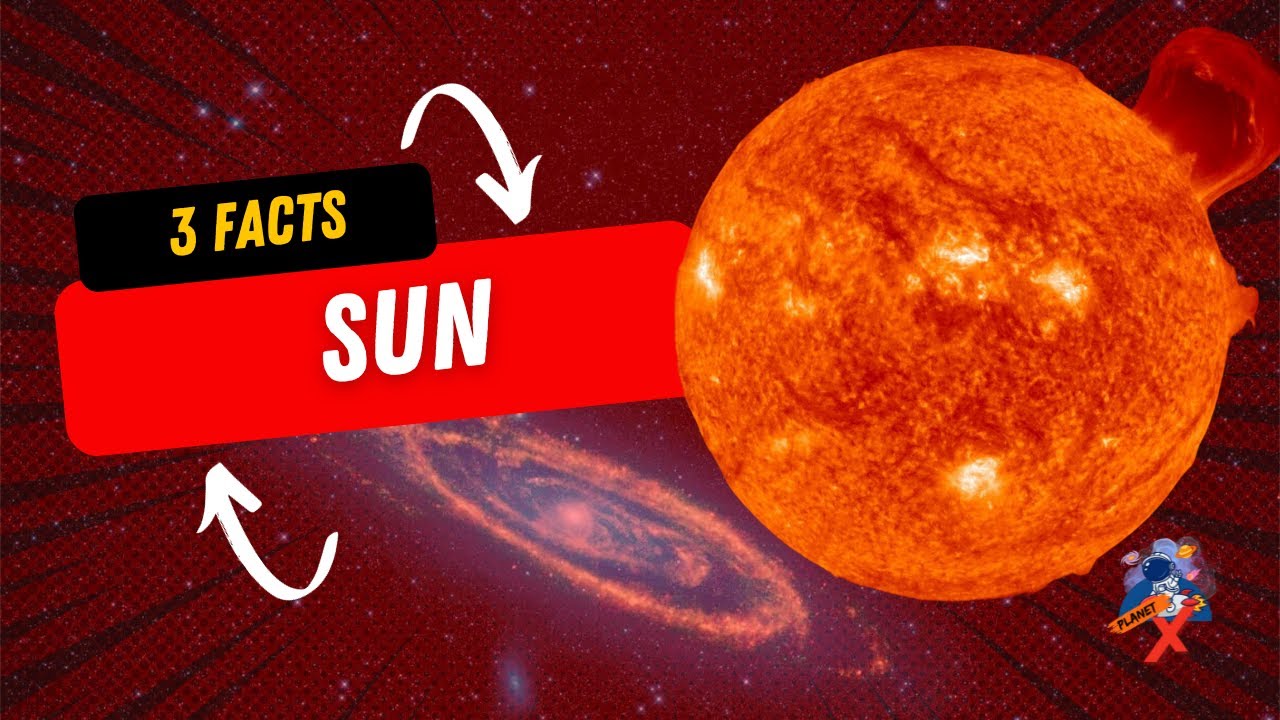 The Sun: Mind blowing 3 Facts About Our Star | planet X - YouTube