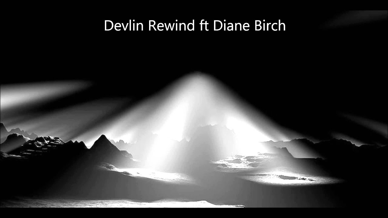 Devlin - Rewind ft Diane Birch - YouTube