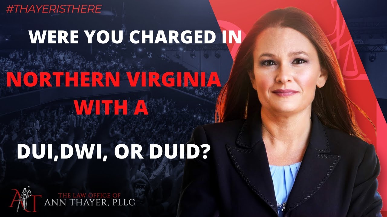 What to do when you are charged in Northern Virginia with a DUI, DWI ...