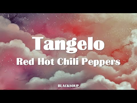 Red Hot Chili Peppers - Tangelo Lyrics - YouTube