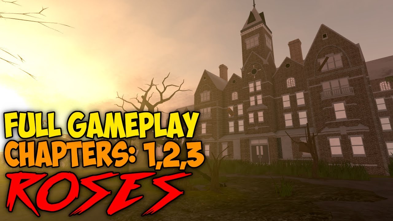 Roses - [Full Gameplay] [Chapters: 1,2,3] - Roblox - YouTube