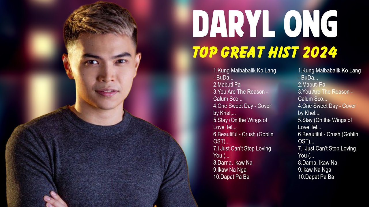Daryl Ong - Best OPM Tagalog Love Songs 2024-OPM Trending Playlist 2024 ...