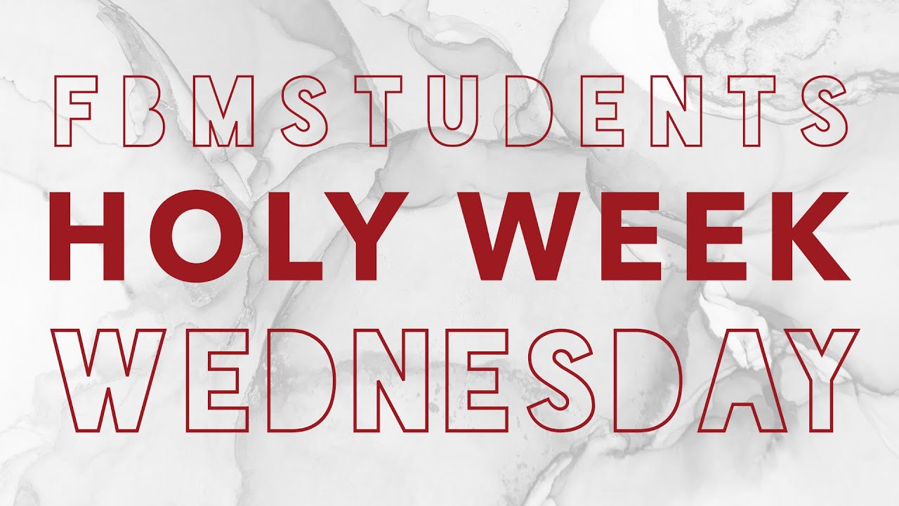 Holy Week | Wednesday - YouTube