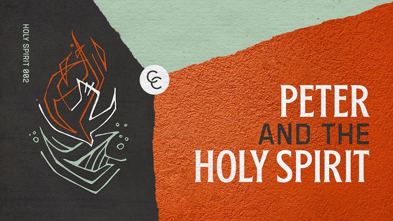 Holy Spirit - Week Two: Peter And The Holy Spirit - YouTube