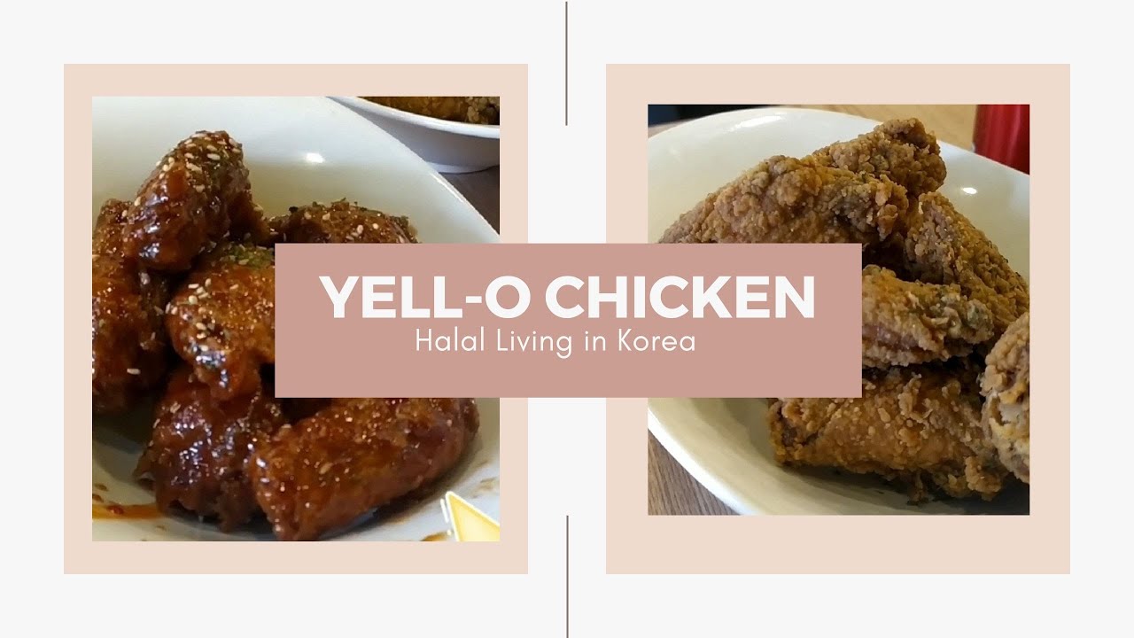 🇰🇷Halal Living in Korea#4: Makan di Yell-O Chicken Itaewon, Seoul ...
