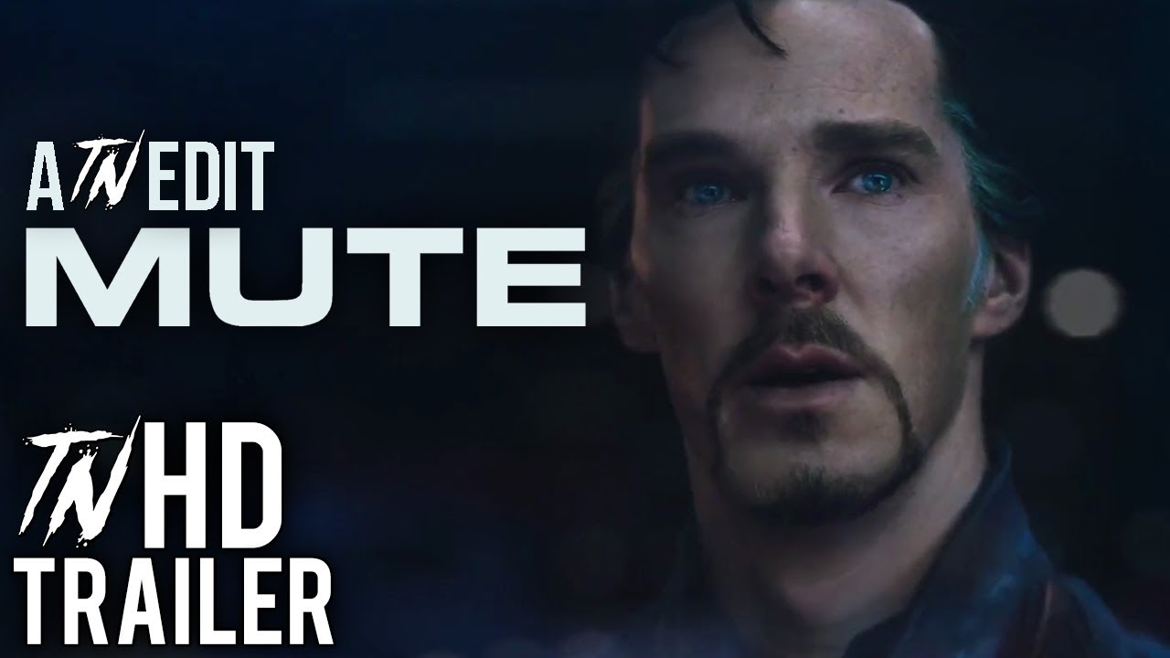 DOCTOR STRANGE | 'MUTE' TRAILER STYLE - YouTube