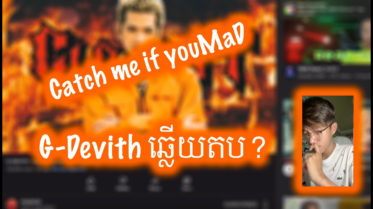 G-Devith តបហើយ - Clear at(Catch me if youMaD) - Nisay - YouTube