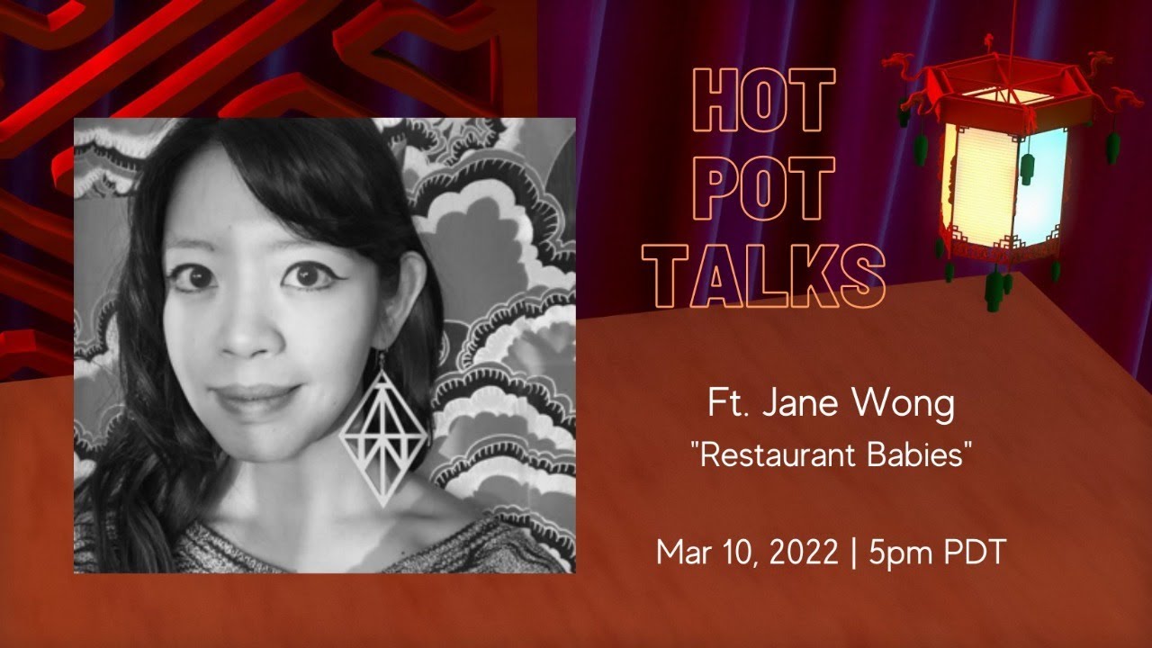 HOT POT TALKS! ft. poet Jane Wong on "Restaurant Babies" and Class and ...