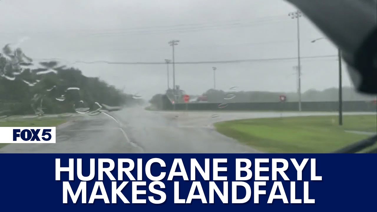 HURRICANE BERYL MAKES LANDFALL IN TEXAS - YouTube