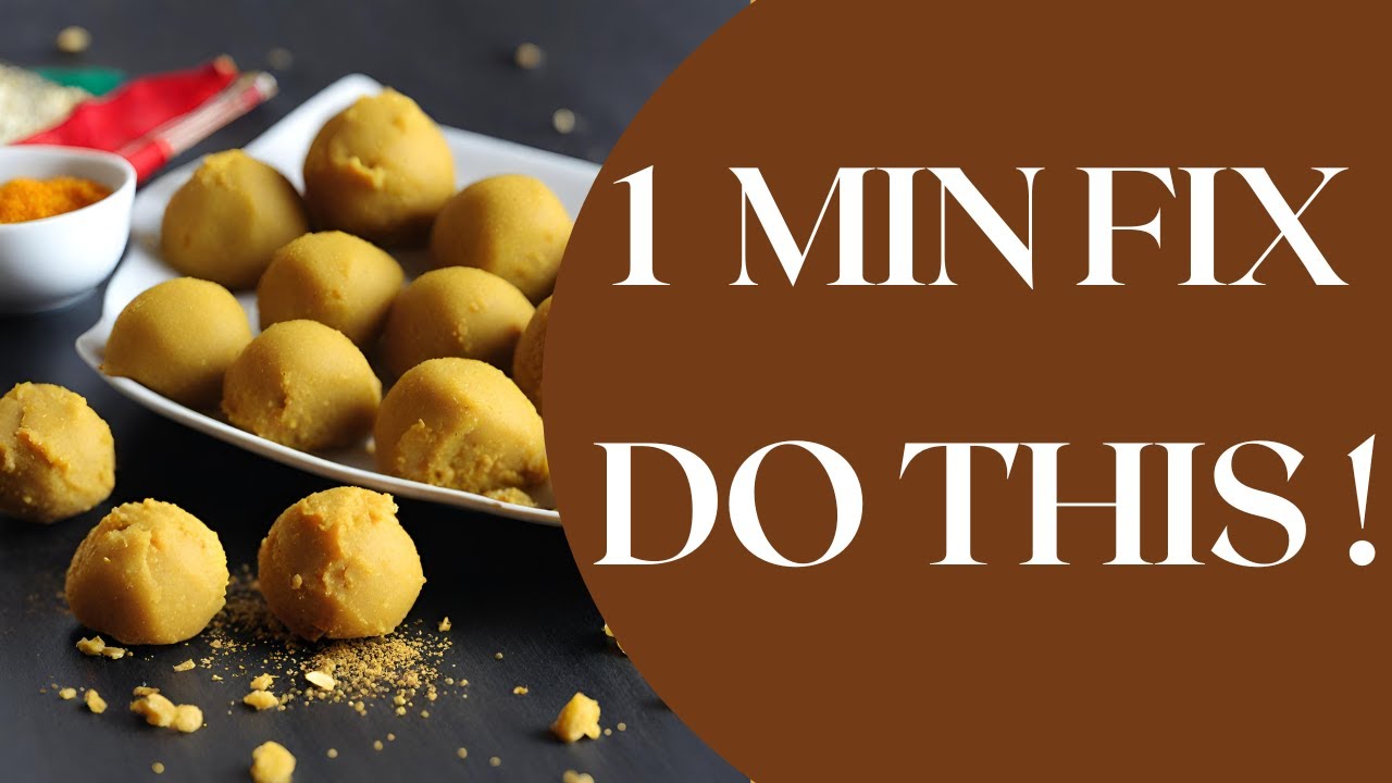 How to Fix Loose Besan Ladoo | Broken Ladoo Tips - YouTube