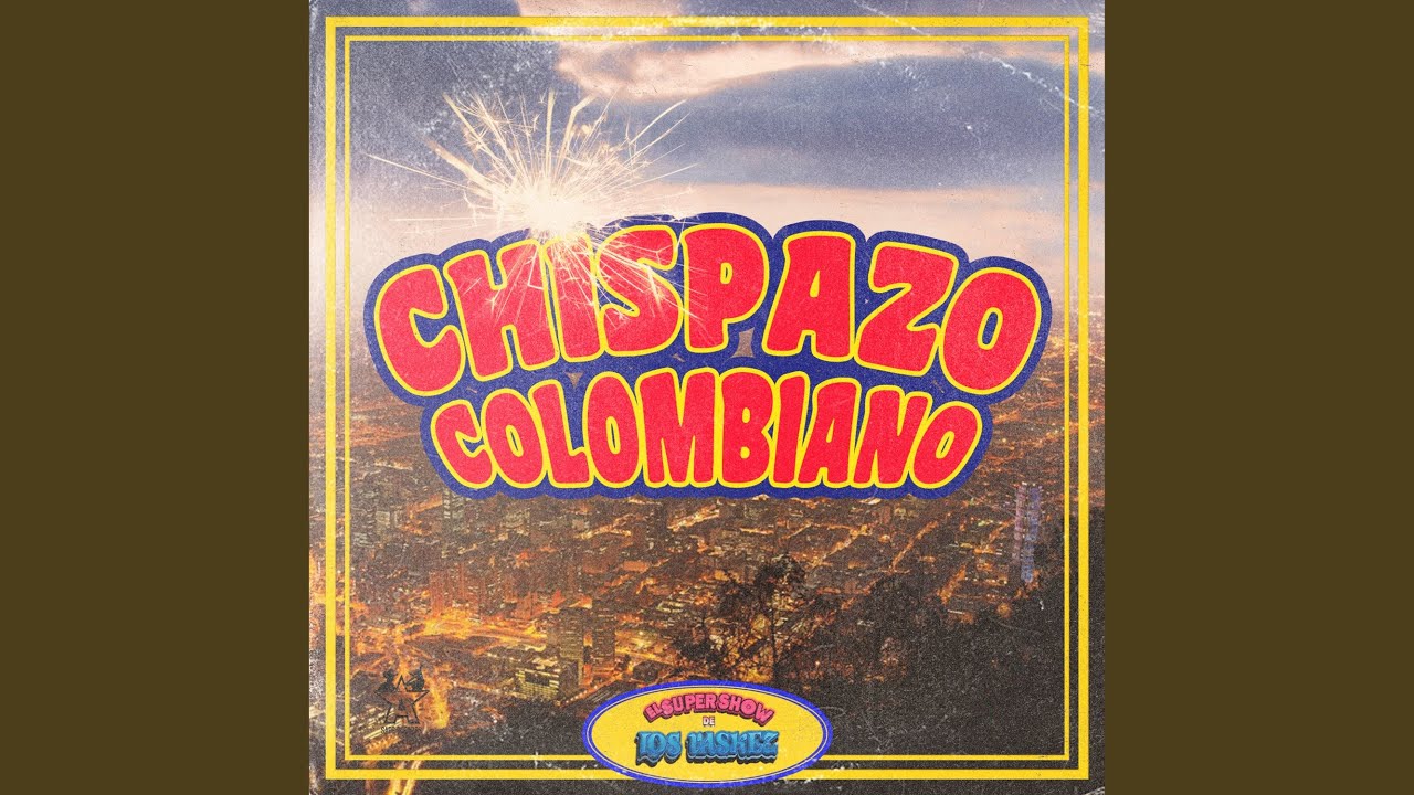 Chispazo Colombiano - YouTube