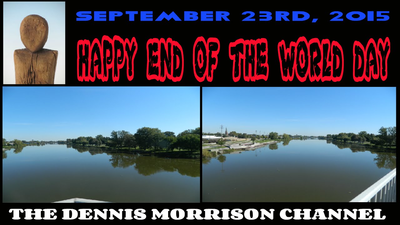 SEPTEMBER 23, 2015: HAPPY END OF THE WORLD DAY TO ALL - LOL - YouTube