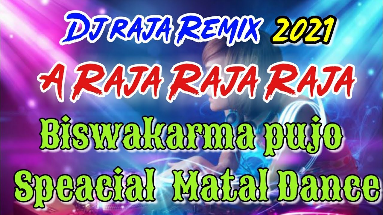 A Raja Raja Raja | Dj Raja Remix | pujo special dj song 2021| Matal ...
