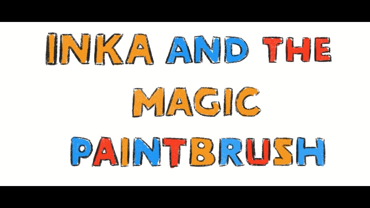 Inka and the magic paintbrush - YouTube