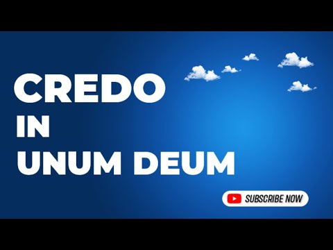 Credo in unum Deum en latin (paroles) - YouTube