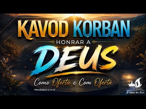 🔵 CULTO ONLINE | KAVOD KORBAN HONRAR A DEUS / COM O BP. DILVANI NUNES NO MINISTÉRIO FILHOS DO REI