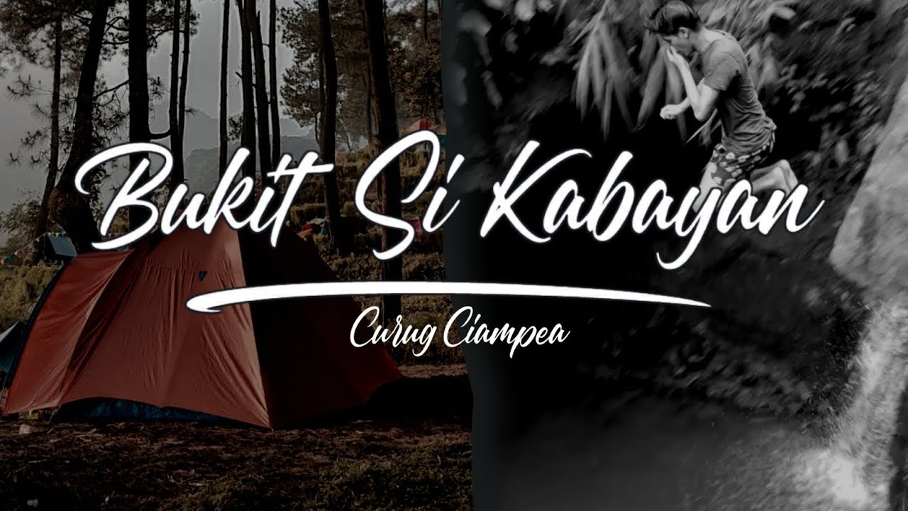CAMPING DI BUKIT SI KABAYAN BONUS CURUG CIAMPEA || SERUUU - YouTube