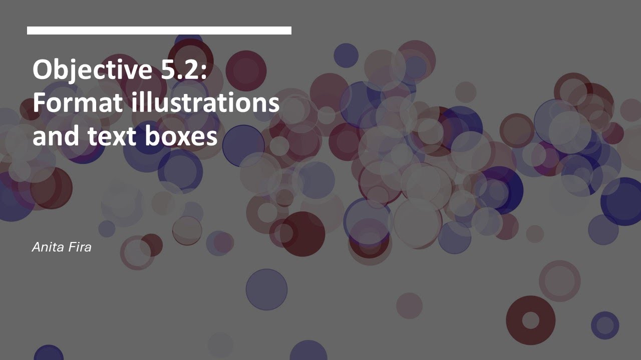 Objective 5.2: Format illustrations and text boxes #SeriKuliah #AAP # ...