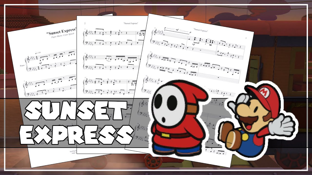 Paper Mario: Color Splash - Sunset Express (Piano Sheet Music) - YouTube