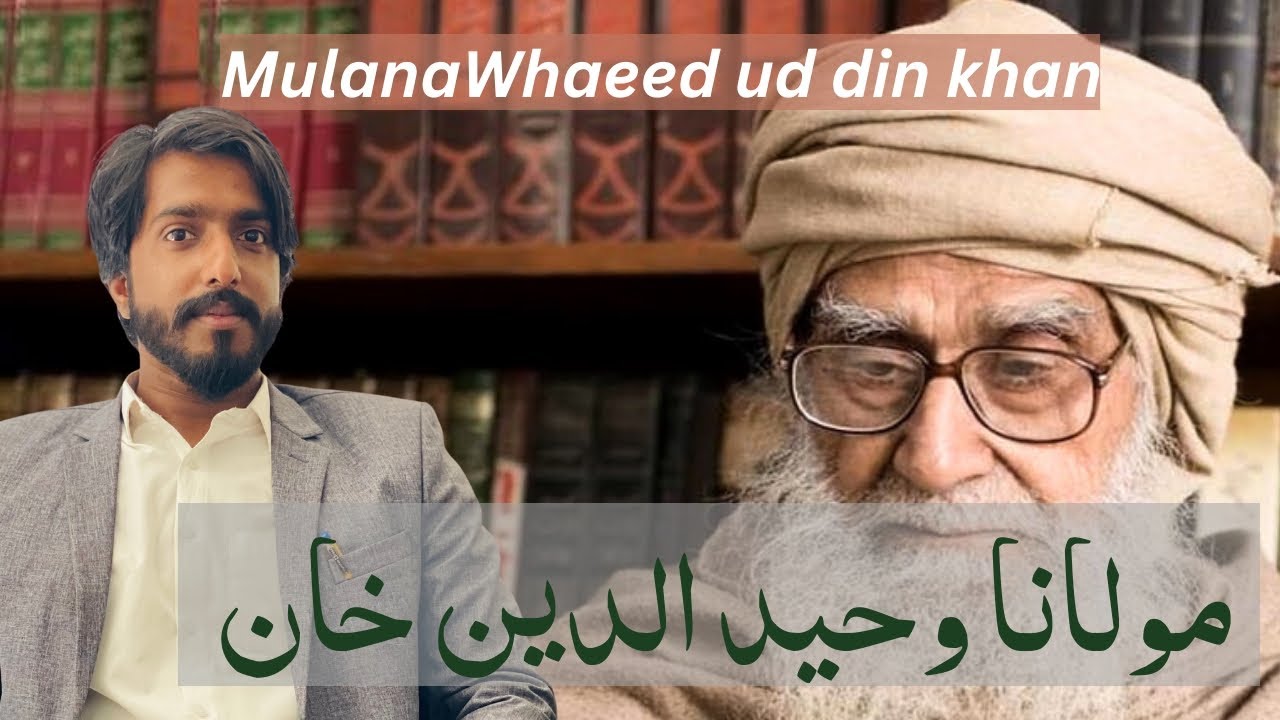Mulana Waheed ud din khan | Religious Scholar | #personality # ...