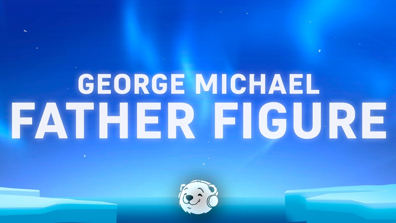 George Michael - Father Figure (Lyrics) - YouTube