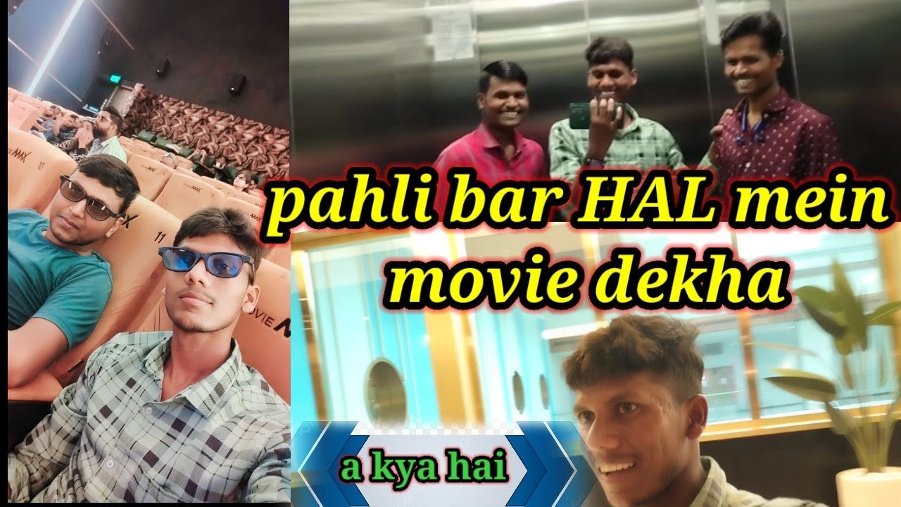 First time saw movie in HAL .. part -2 - YouTube