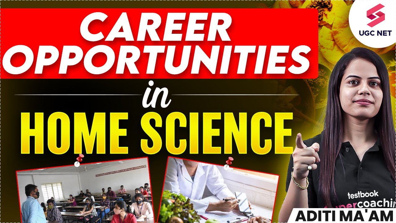Career Opportunities After UGC NET Home Science | Home Science Career ...