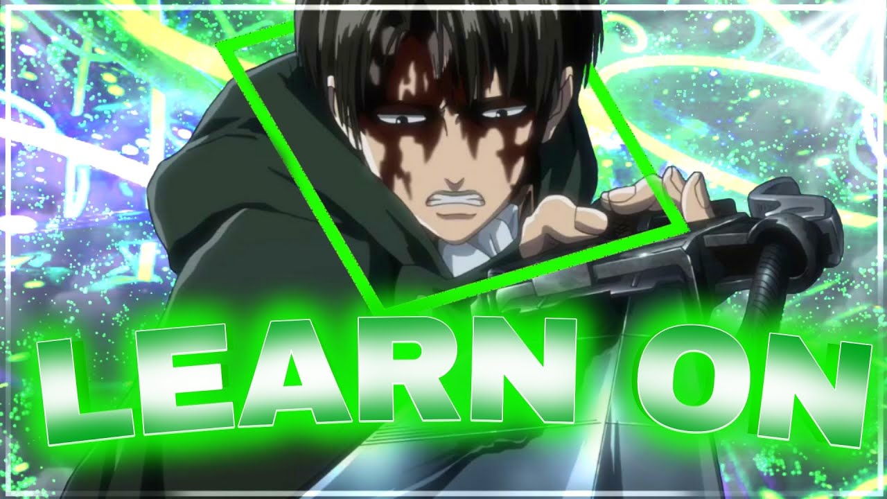 ÉDIT LEVI /LEARN ON/(Attaque des titans,shingeki no kyojin) - YouTube