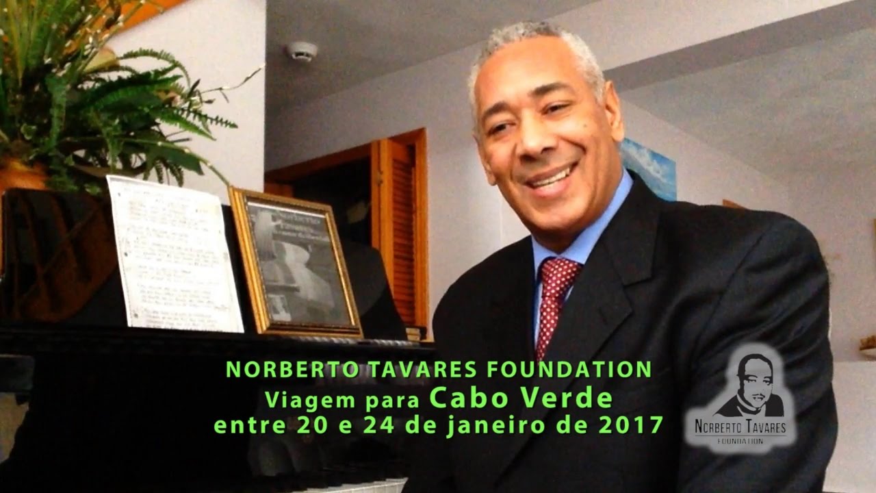 Norberto Tavares Foundation: Viagem para Cabo Verde entre 20 e 24 de ...