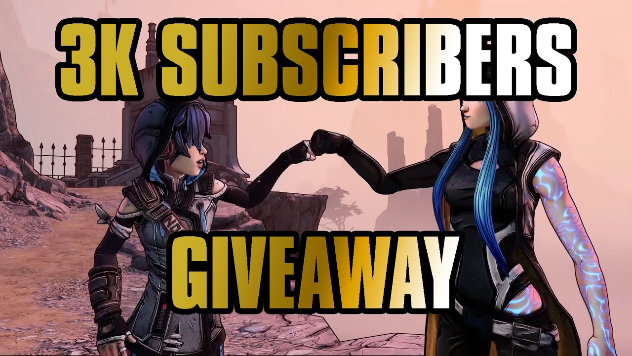 3000 Subs Celebration: Borderlands 3 Giveaway! *FINISHED* - YouTube