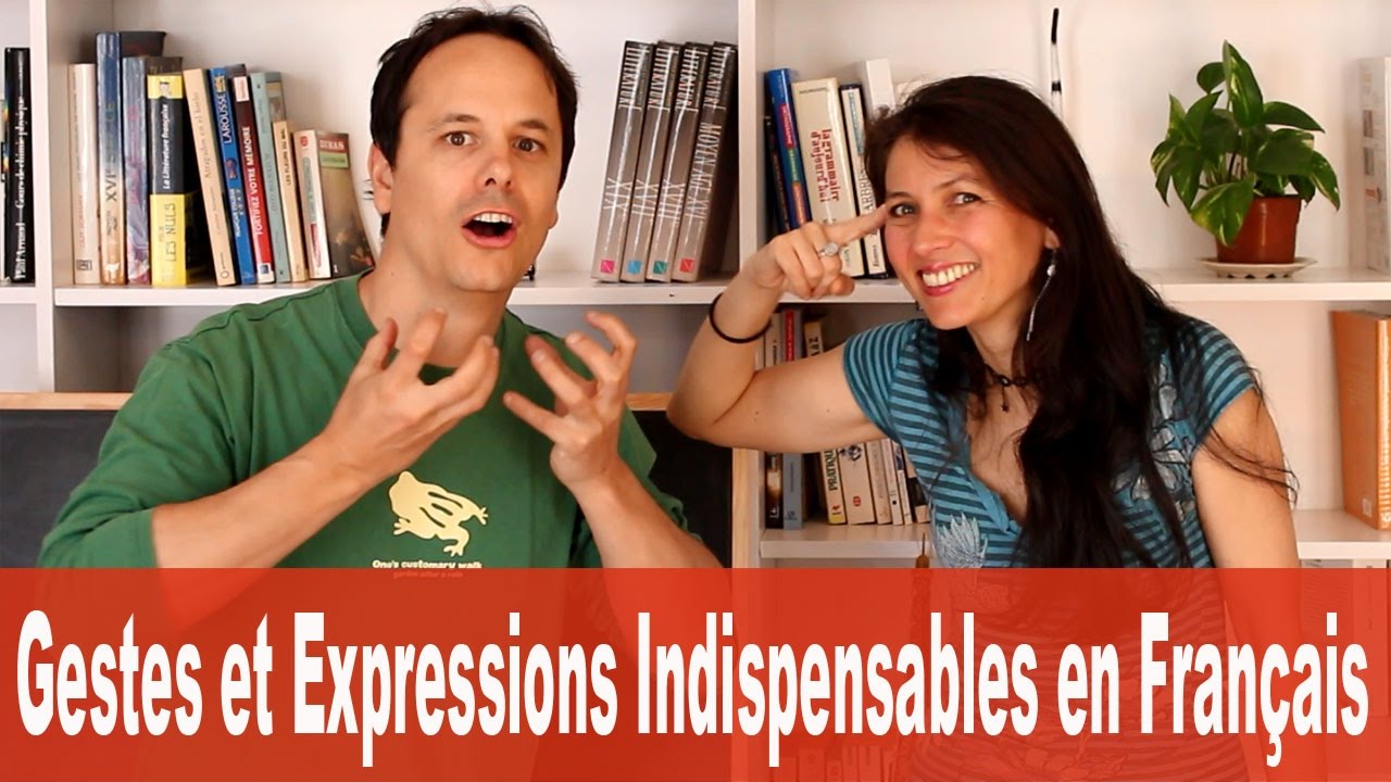 GESTES et EXPRESSIONS INDISPENSABLES en FRANÇAIS - YouTube
